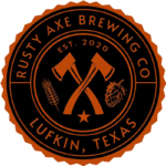 Restaurant and Brewery in Lufkin, TX | Rusty Axe Brewing Co.