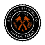 Restaurant and Brewery in Lufkin, TX | Rusty Axe Brewing Co.